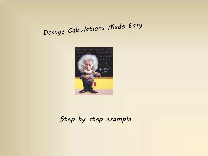 PPT - Dosage Calculations Made Easy PowerPoint Presentation, free ...
