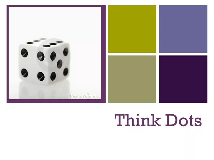 PPT - Think Dots PowerPoint Presentation, free download - ID:2874338