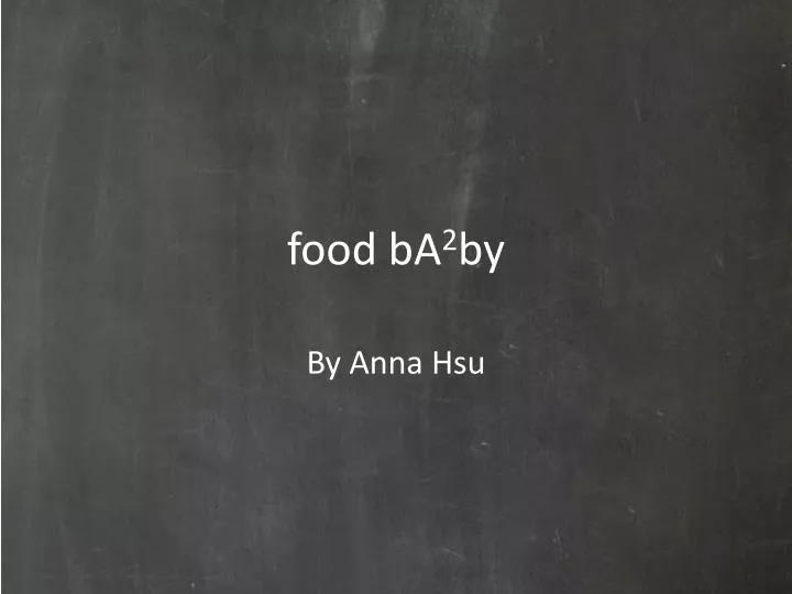 PPT - food bA 2 by PowerPoint Presentation, free download - ID:2875132