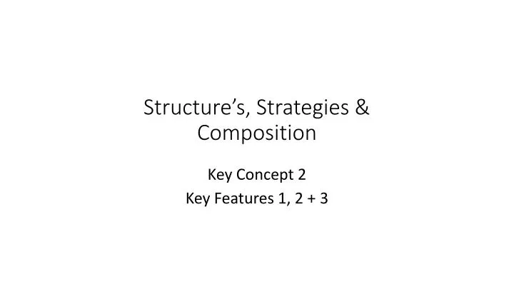 PPT - Structure’s, Strategies & Composition PowerPoint Presentation ...