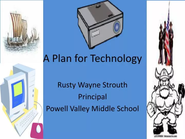 PPT - A Plan for Technology PowerPoint Presentation, free download - ID ...