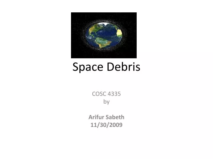 PPT - Space Debris PowerPoint Presentation, free download - ID:2875695