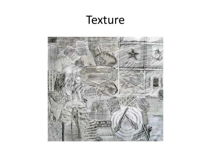 PPT - Texture PowerPoint Presentation, free download - ID:2875739