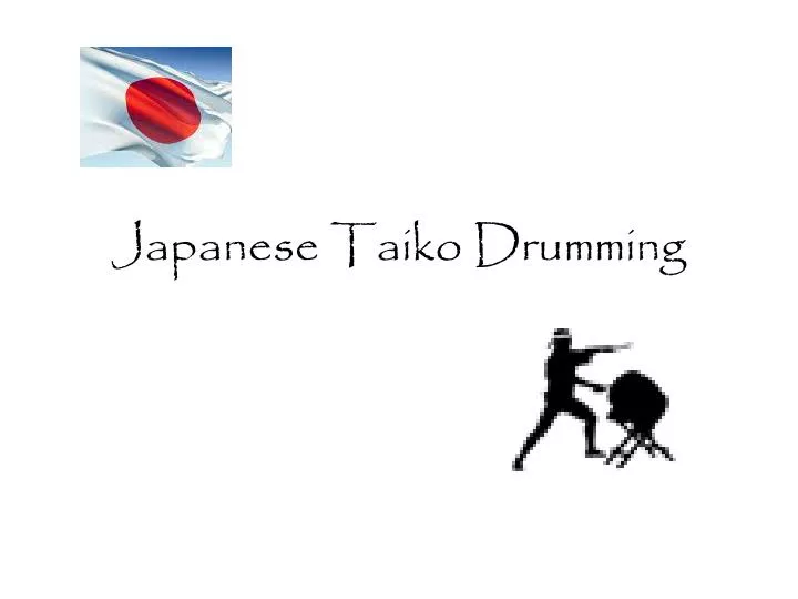 PPT - Japanese Taiko Drumming PowerPoint Presentation, free download ...