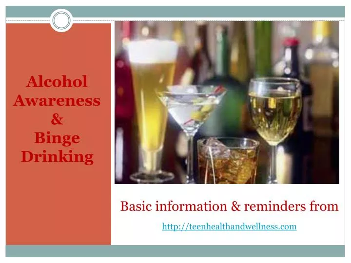 PPT - Alcohol Awareness & Binge Drinking PowerPoint Presentation, free ...