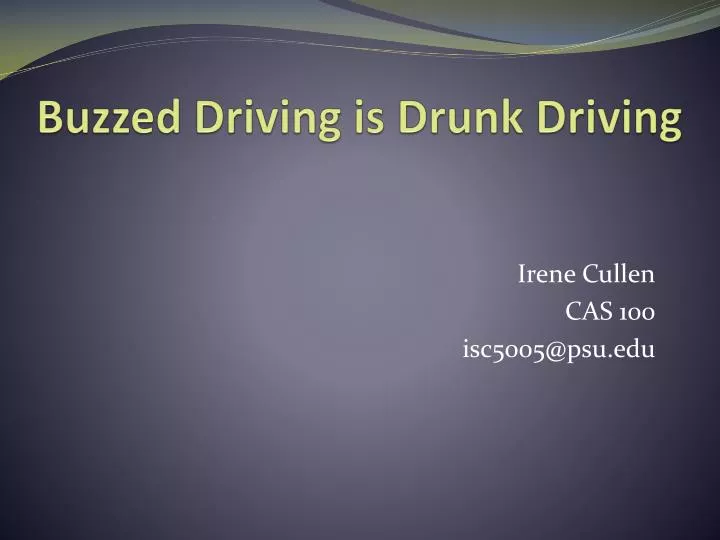 PPT - Buzzed Driving is Drunk Driving PowerPoint Presentation, free ...