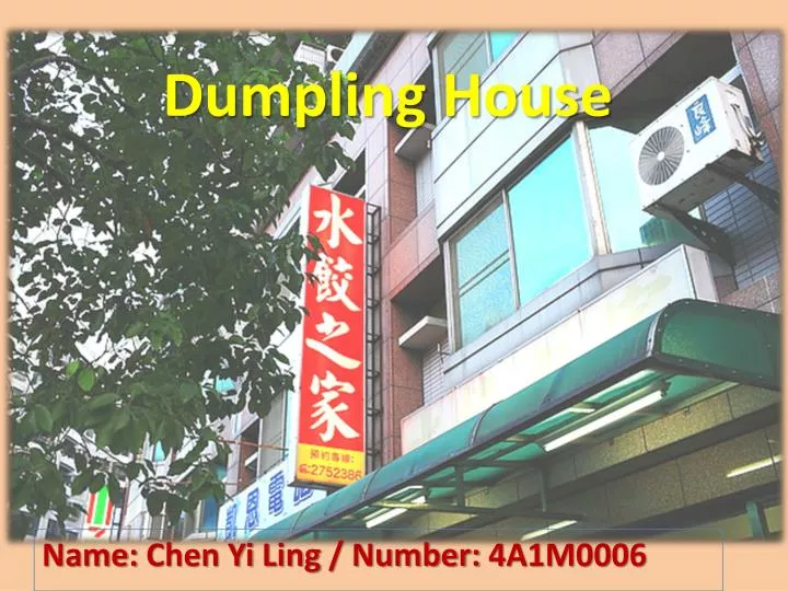 PPT - Dumpling House PowerPoint Presentation, free download - ID:2876735