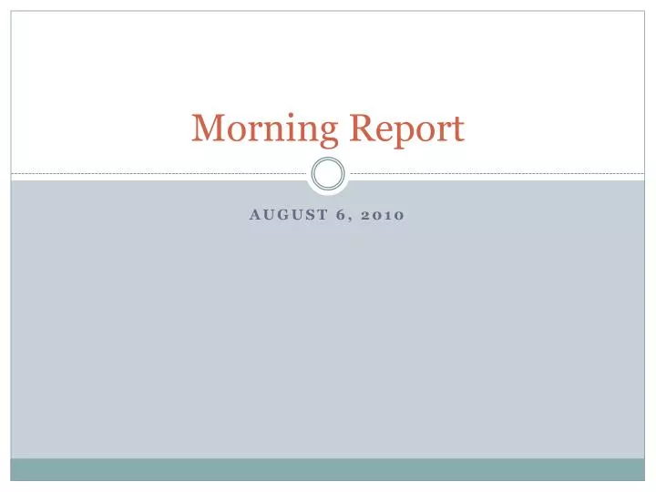 PPT - Morning Report PowerPoint Presentation, free download - ID:2876880