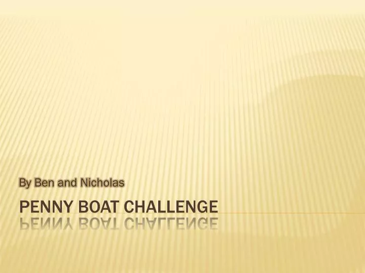 PPT - Penny Boat Challenge PowerPoint Presentation, free download - ID ...