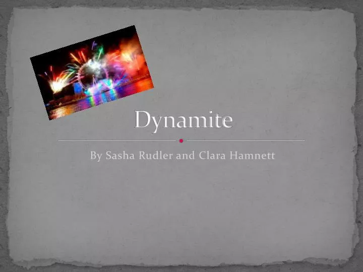 PPT - Dynamite PowerPoint Presentation, free download - ID:2878396