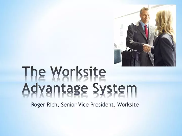 PPT - The Worksite Advantage System PowerPoint Presentation, free ...