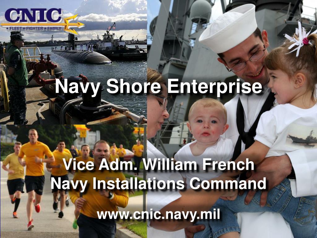 PPT - Navy Shore Enterprise Vice Adm. William French Navy Installations ...