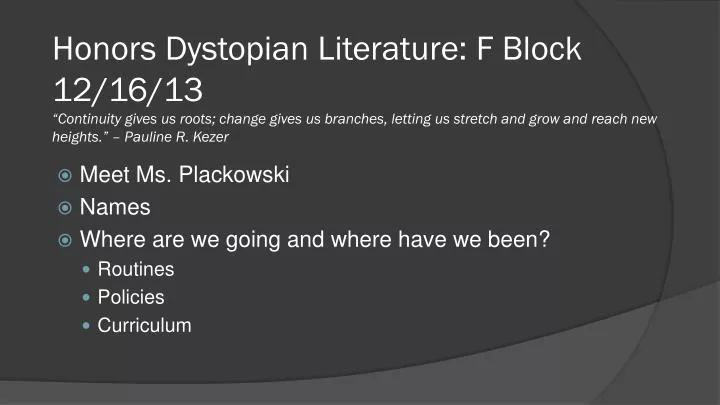 PPT - Meet Ms. Plackowski Names Where are we going and where have we ...