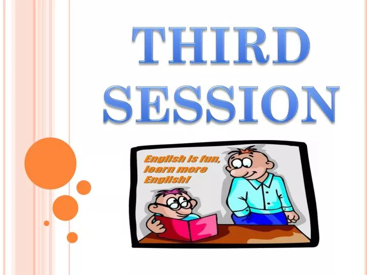 PPT - THIRD SESSION PowerPoint Presentation, free download - ID:2882237