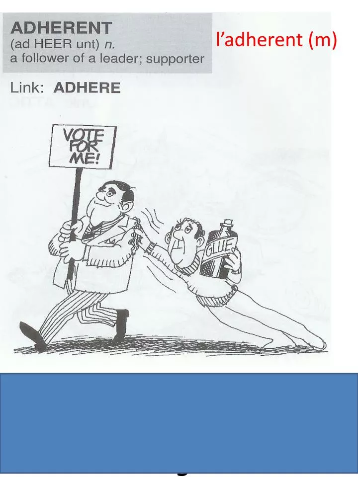 PPT - An ADHERENT is ADHERING to his leader like glue. PowerPoint ...