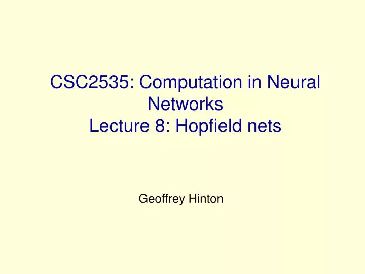 Ppt Csc2535 Computation In Neural Networks Lecture 8 Hopfield Nets Powerpoint Presentation