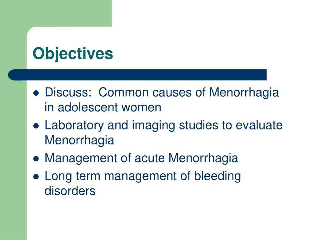PPT - Management of Heavy Menstrual Bleeding in Adolescent Women ...
