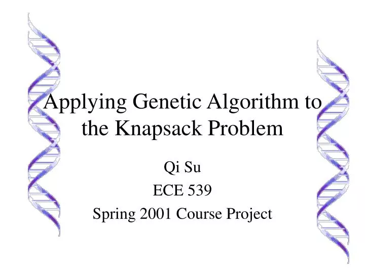 Ppt Applying Genetic Algorithm To The Knapsack Problem Powerpoint