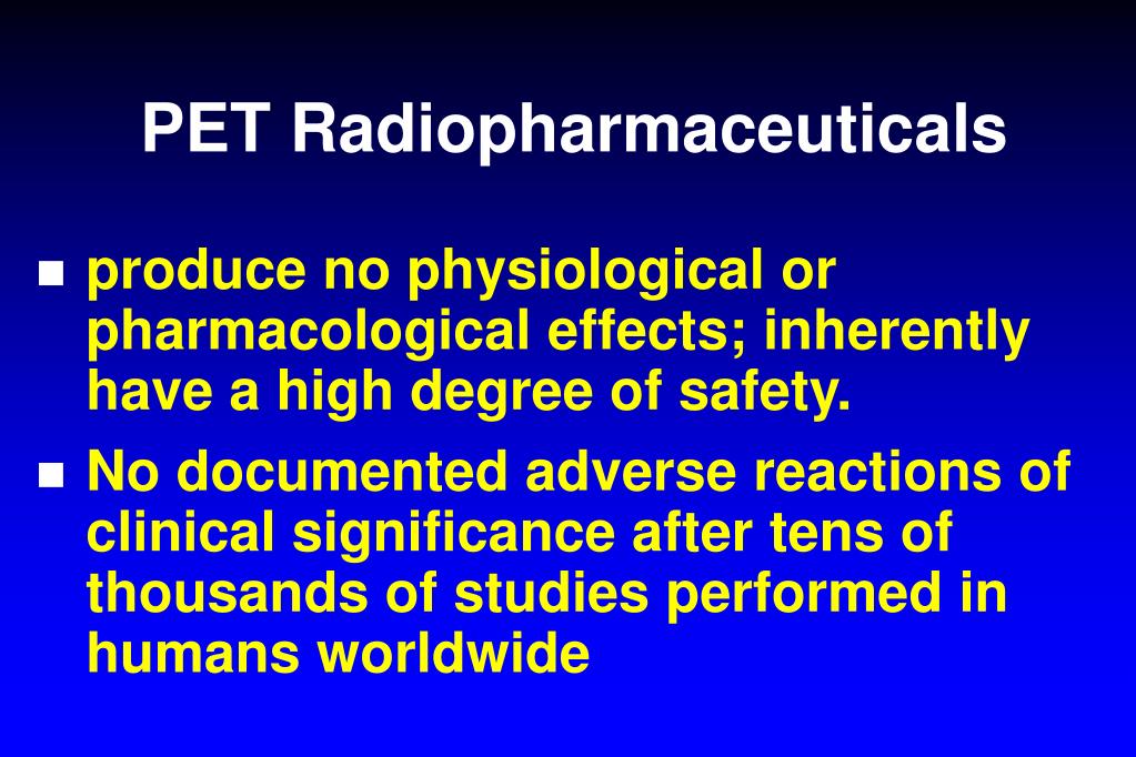 PPT - PET Radiopharmaceuticals by Stephen M. Karesh, Ph.D. PowerPoint ...