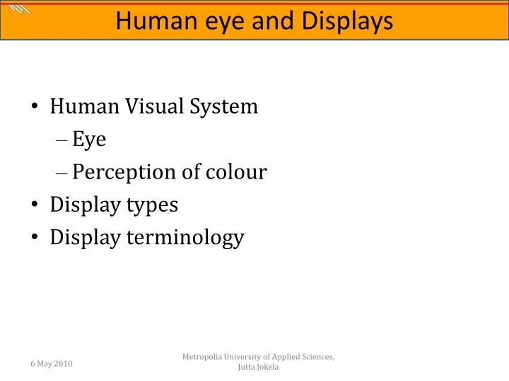 PPT - Human Visual System Eye Perception of colour Display types ...