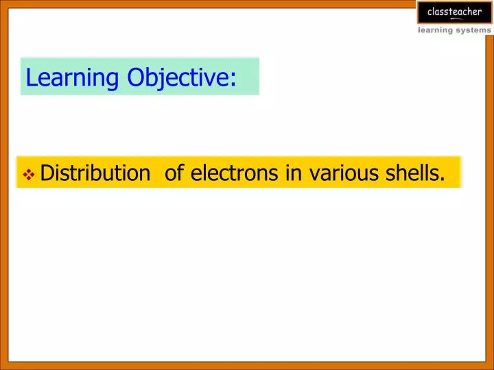 PPT - Distribution of electrons in various shells. PowerPoint ...