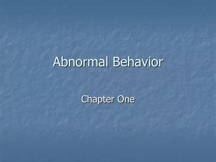 PPT - Abnormal Behavior PowerPoint Presentation, free download - ID:2887518