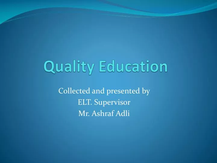 PPT - Quality Education PowerPoint Presentation, free download - ID:2888679
