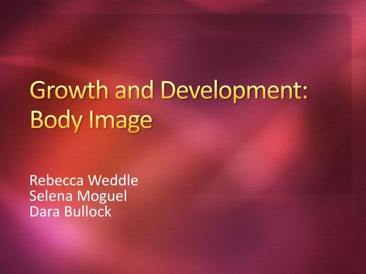 PPT - Growth and Development: Body Image PowerPoint Presentation, free ...