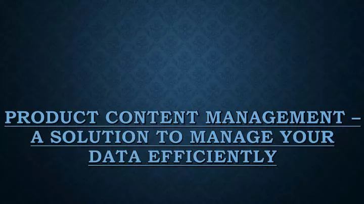 PPT - Product Content Management PowerPoint Presentation, free download ...