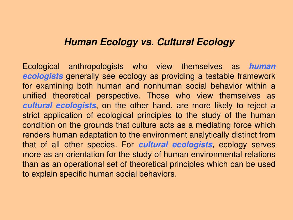 PPT - Human Ecology vs. Cultural Ecology PowerPoint Presentation, free ...