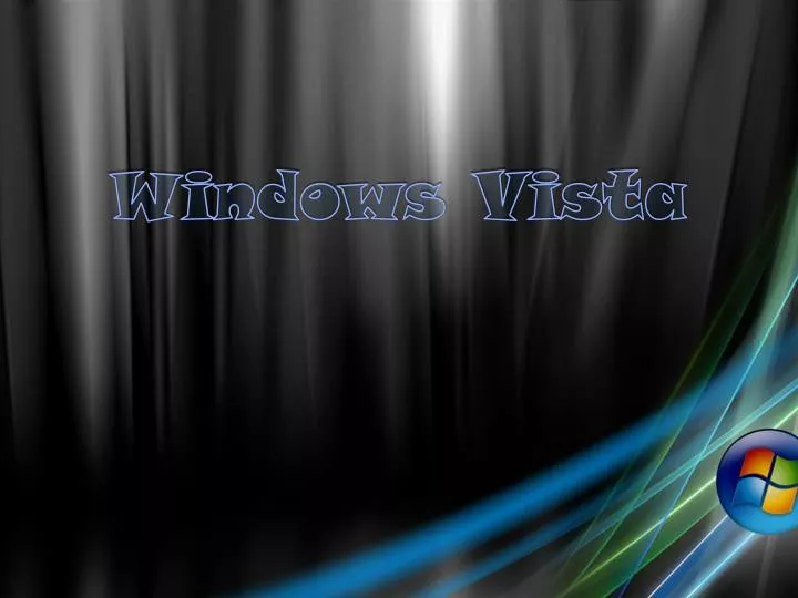 PPT - Windows Vista PowerPoint Presentation, free download - ID:2893129