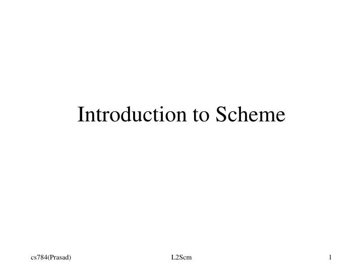 PPT - Introduction to Scheme PowerPoint Presentation, free download ...