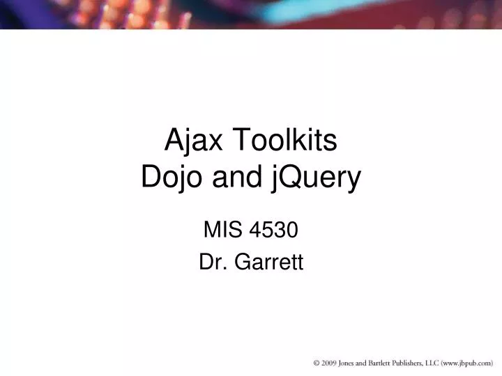 Ppt Ajax Toolkits Dojo And Jquery Powerpoint Presentation Free 9399
