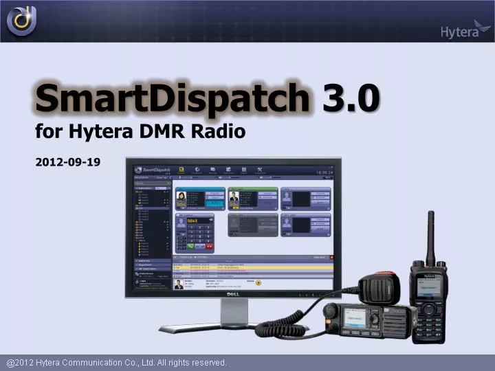 PPT - SmartDispatch 3.0 for Hytera DMR Radio 2012 -09-19 PowerPoint ...