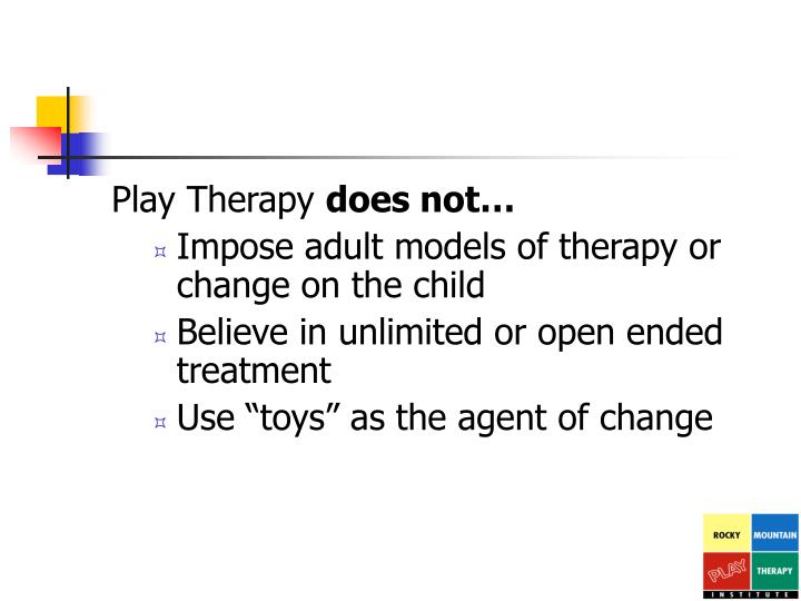 PPT - Innovative Play Therapy Approaches: Applications of the Play ...