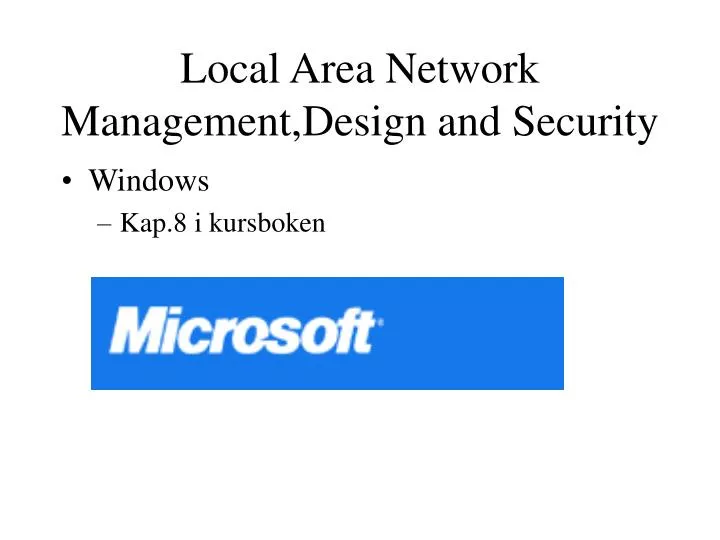 PPT - Local Area Network Management,Design and Security PowerPoint ...