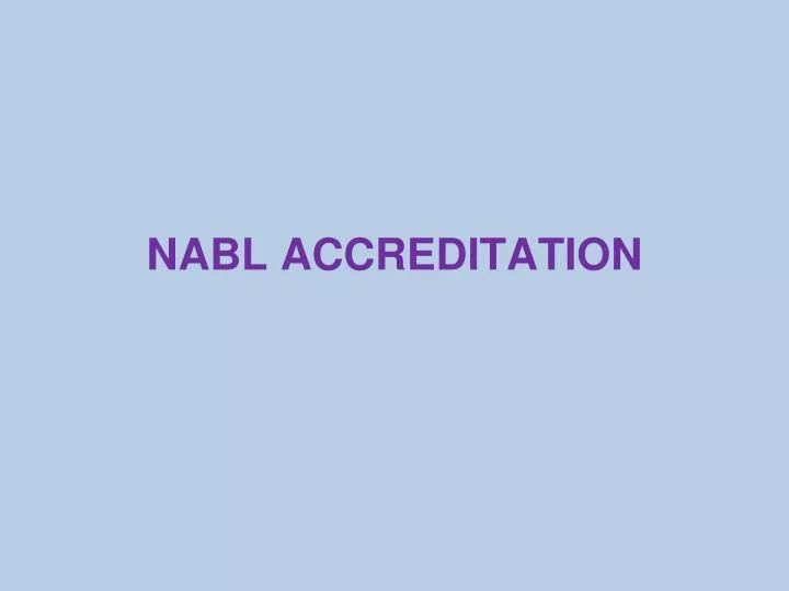 PPT - NABL ACCREDITATION PowerPoint Presentation, free download - ID ...