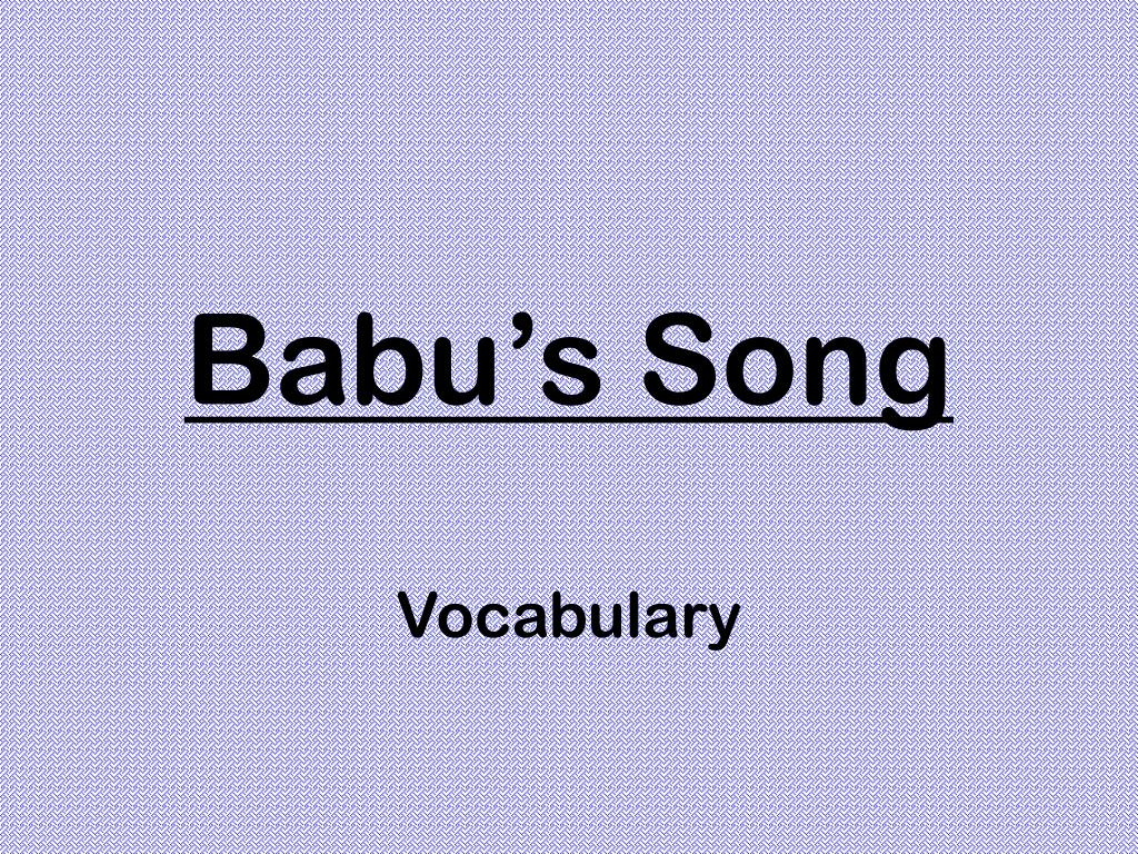 PPT - Babu’s Song PowerPoint Presentation, free download - ID:2908214
