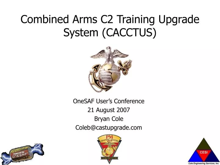 PPT - Combined Arms C2 Training Upgrade System (CACCTUS) PowerPoint ...