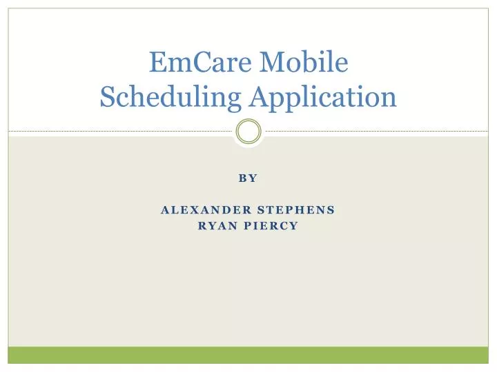 PPT - EmCare Mobile Scheduling Application PowerPoint Presentation ...