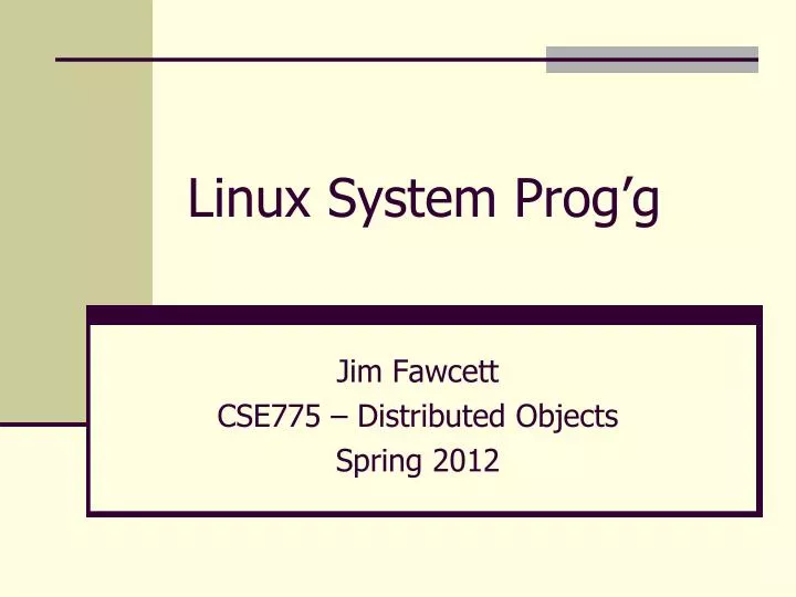 PPT - Linux System Prog’g PowerPoint Presentation, free download - ID ...