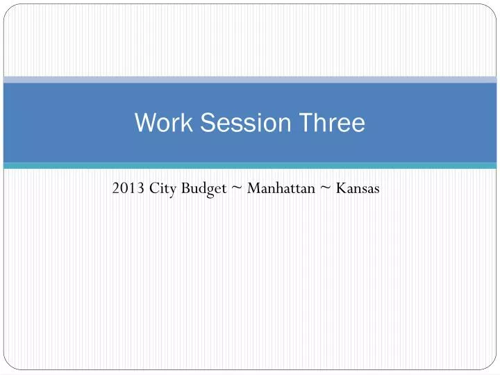 PPT - Work Session Three PowerPoint Presentation, free download - ID ...