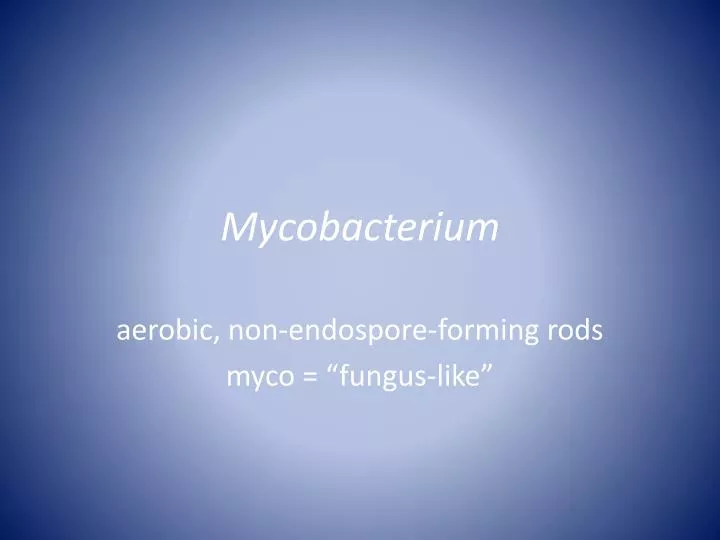 PPT - Mycobacterium PowerPoint Presentation, free download - ID:2910004