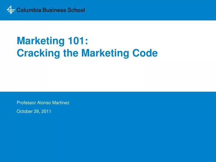 PPT - Marketing 101: Cracking the Marketing Code PowerPoint ...