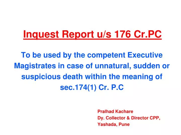 PPT - Inquest Report u/s 176 Cr.PC PowerPoint Presentation, free ...