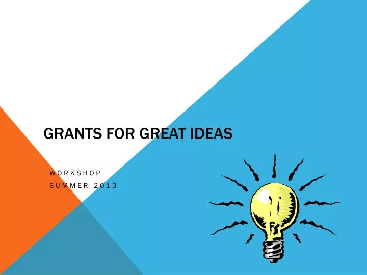 PPT - GRANTS FOR GREAT IDEAS PowerPoint Presentation, free download ...