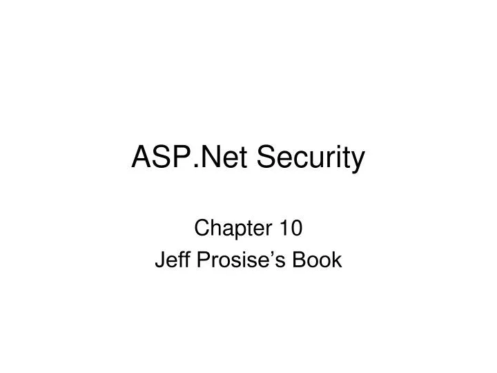 PPT - ASP.Net Security PowerPoint Presentation, free download - ID:2911528