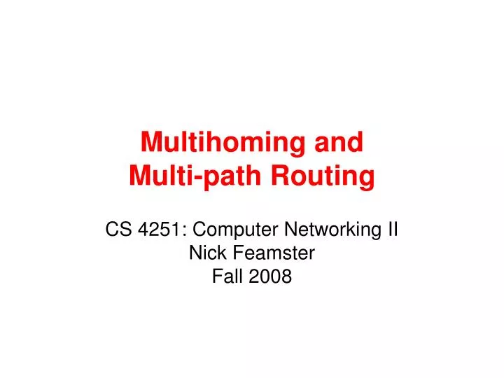 PPT - Multihoming and Multi-path Routing PowerPoint Presentation, free ...
