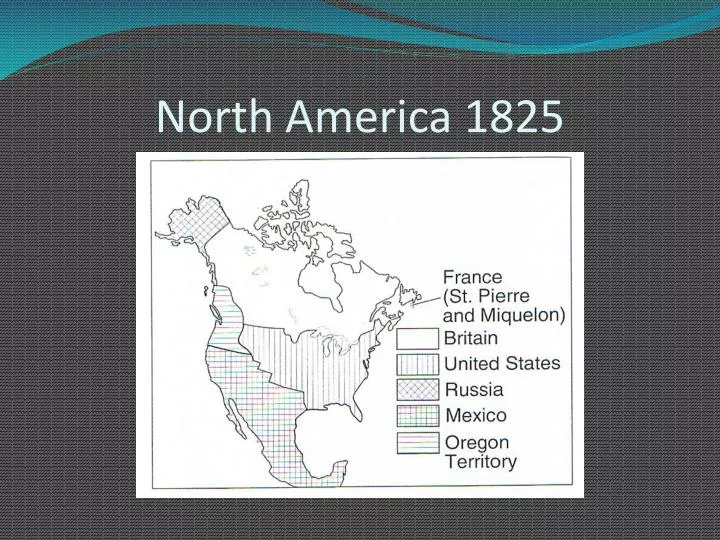 PPT - North America 1825 PowerPoint Presentation, free download - ID ...