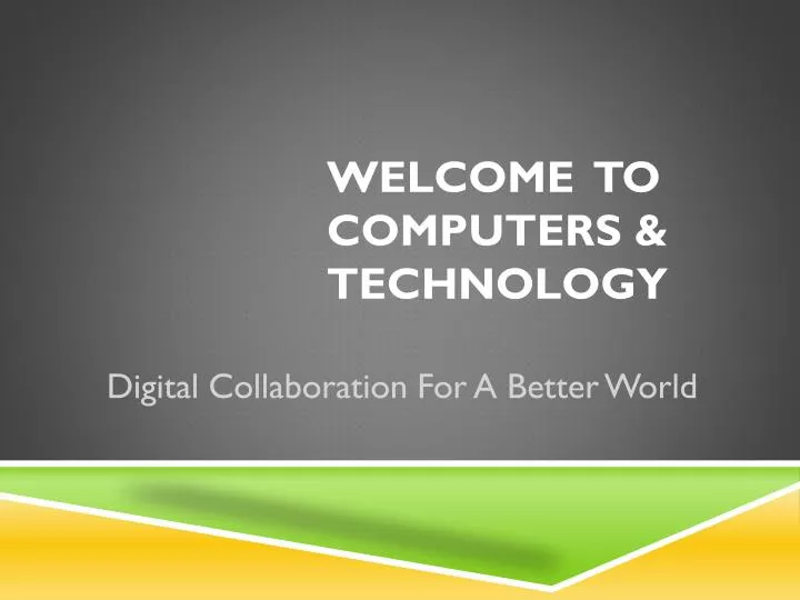 PPT - Welcome to Computers & Technology PowerPoint Presentation, free ...